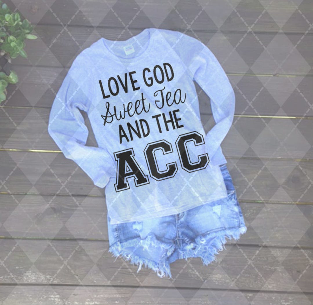 Love God, Sweet Tea, and the ACC SVG, PNG - Etsy