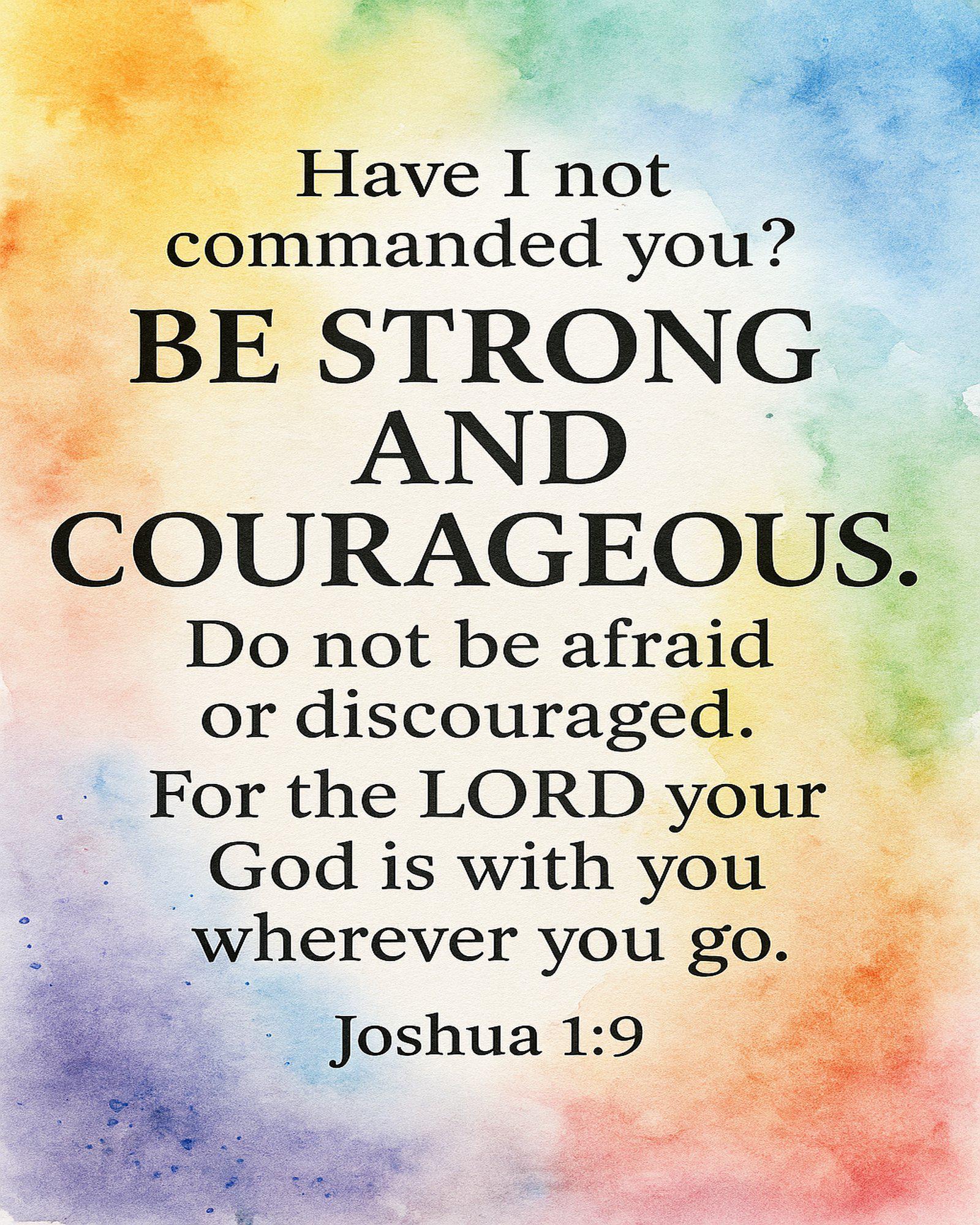 Be Strong and Courageous – Joshua 1:9 | Christian Wall Art | Watercolor ...