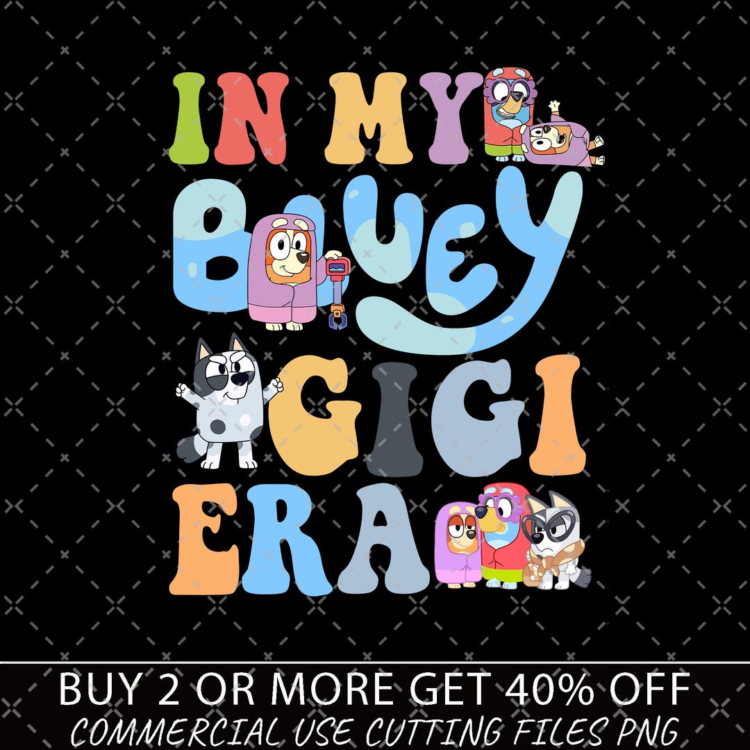 In My Bluey Gigi Era Png, Valentine Blue Cartoon Png, Mom Png, Mother ...