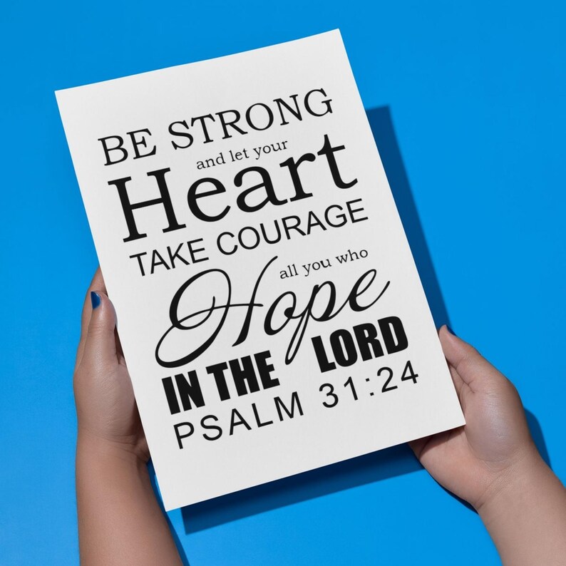 Psalm 31:24 Bible Verse Wall Art | Be Strong and Take Heart Printable ...