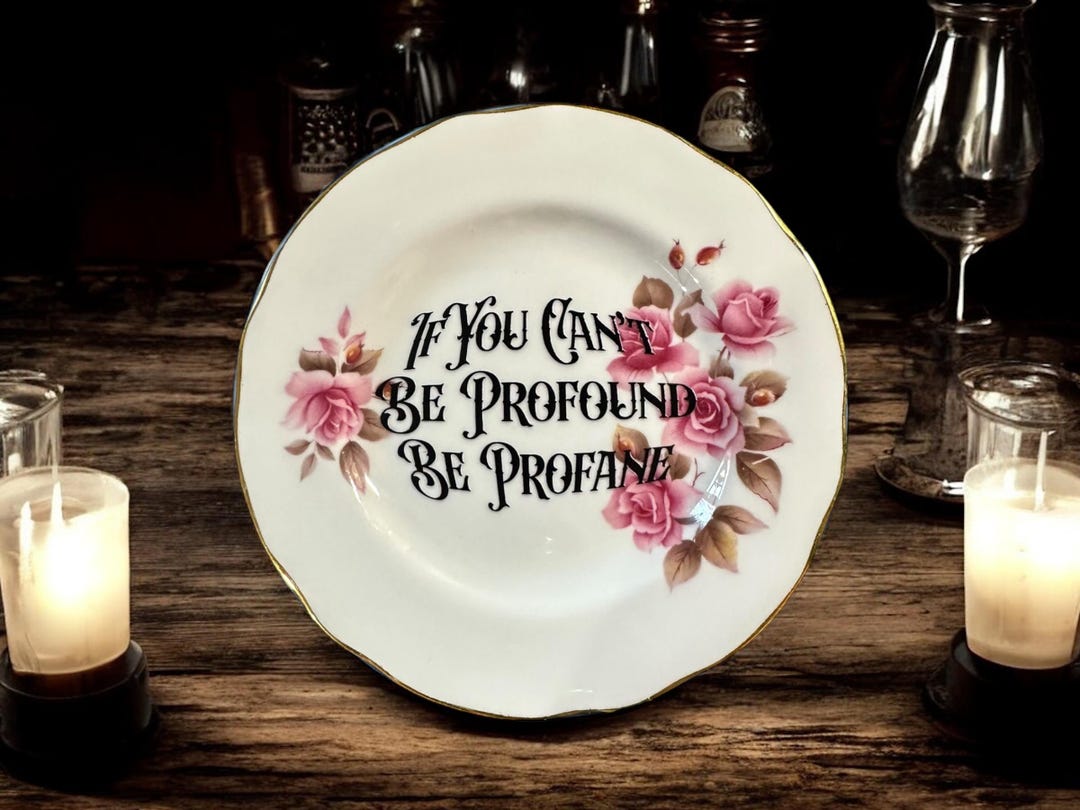 If You Can't Be Profound Be Profane, Vintage Plate With Stand - Etsy UK