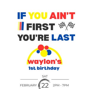If You Ain’t First Your Last 1st Birthday Party Invitation, Racing ...
