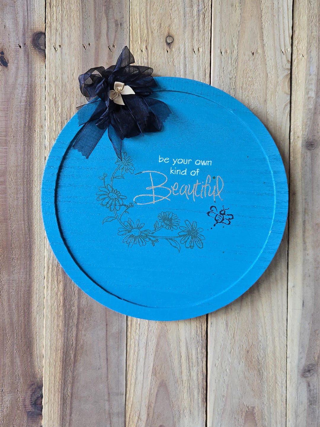 Custom Positive Saying Chalk Paint Be Your Own Kind of Beautiful Teal ...