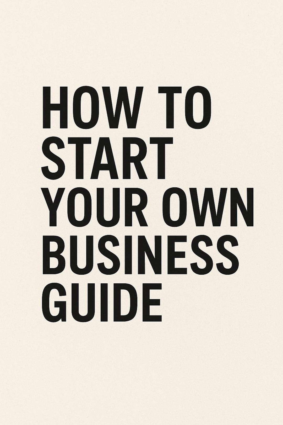 Start Your Own Business Guide – Step-by-step Entrepreneur Workbook ...