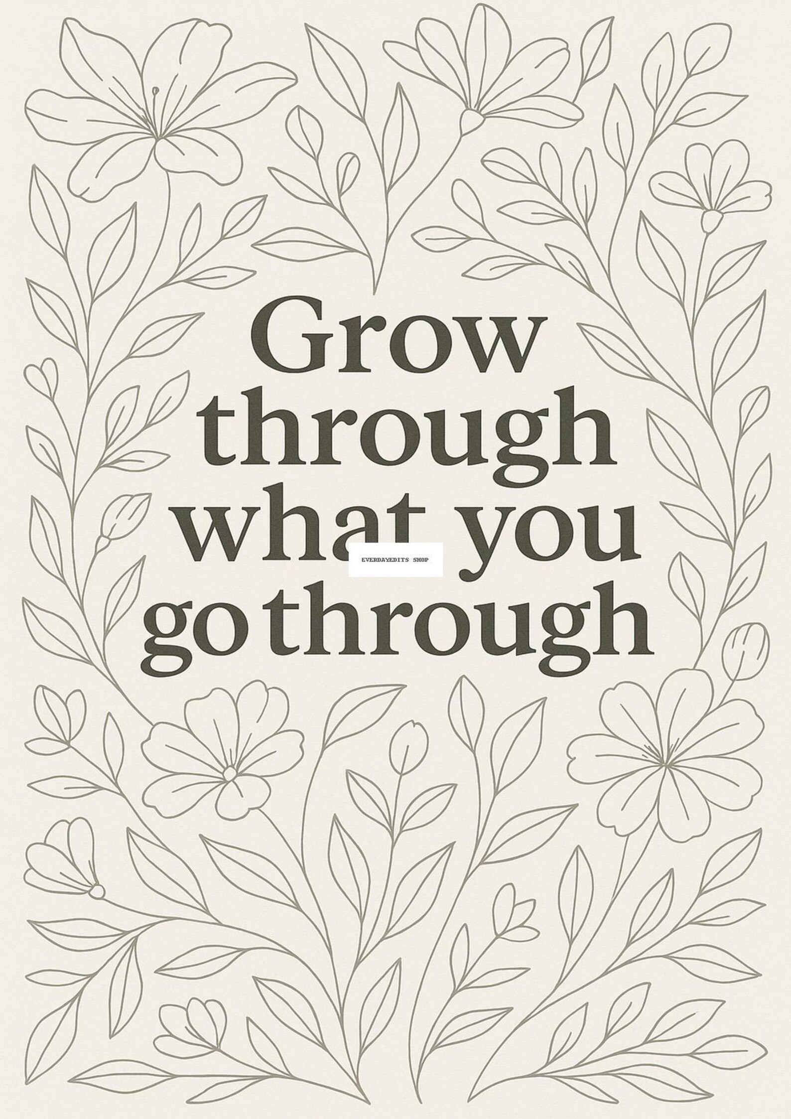 Grow Through What You Go Through Printable Wall Art – Boho Floral Quote ...