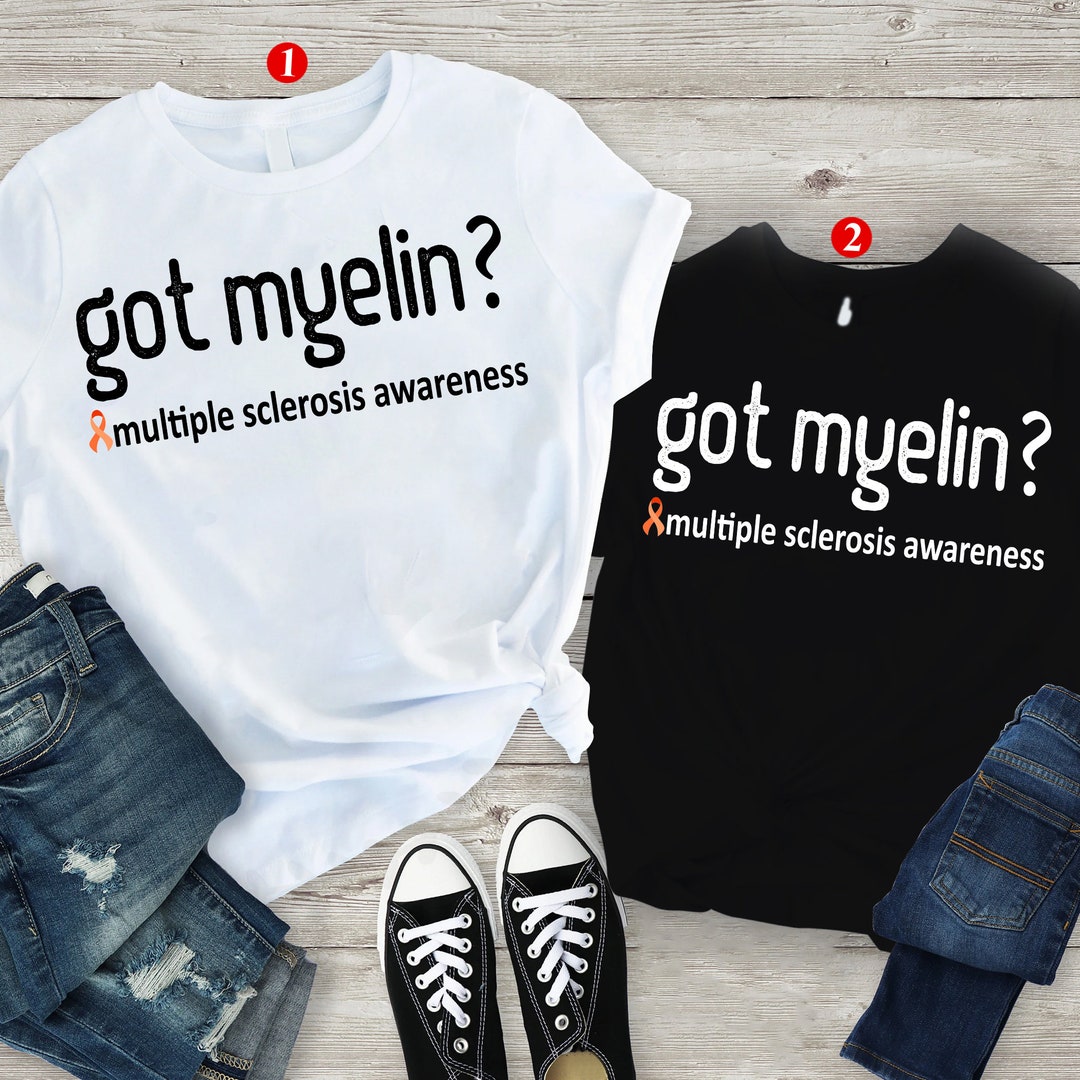 G0T Myelin Multiple Sclerosis Awareness Shirt, MS Support T-shirt, MS ...
