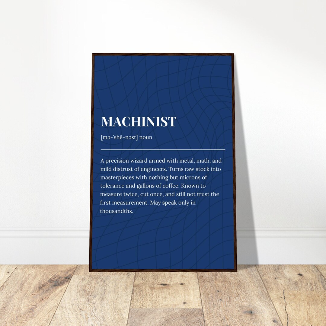 Machinist Definition Print | Dictionary Poster | Quote Wall Art | Gift ...