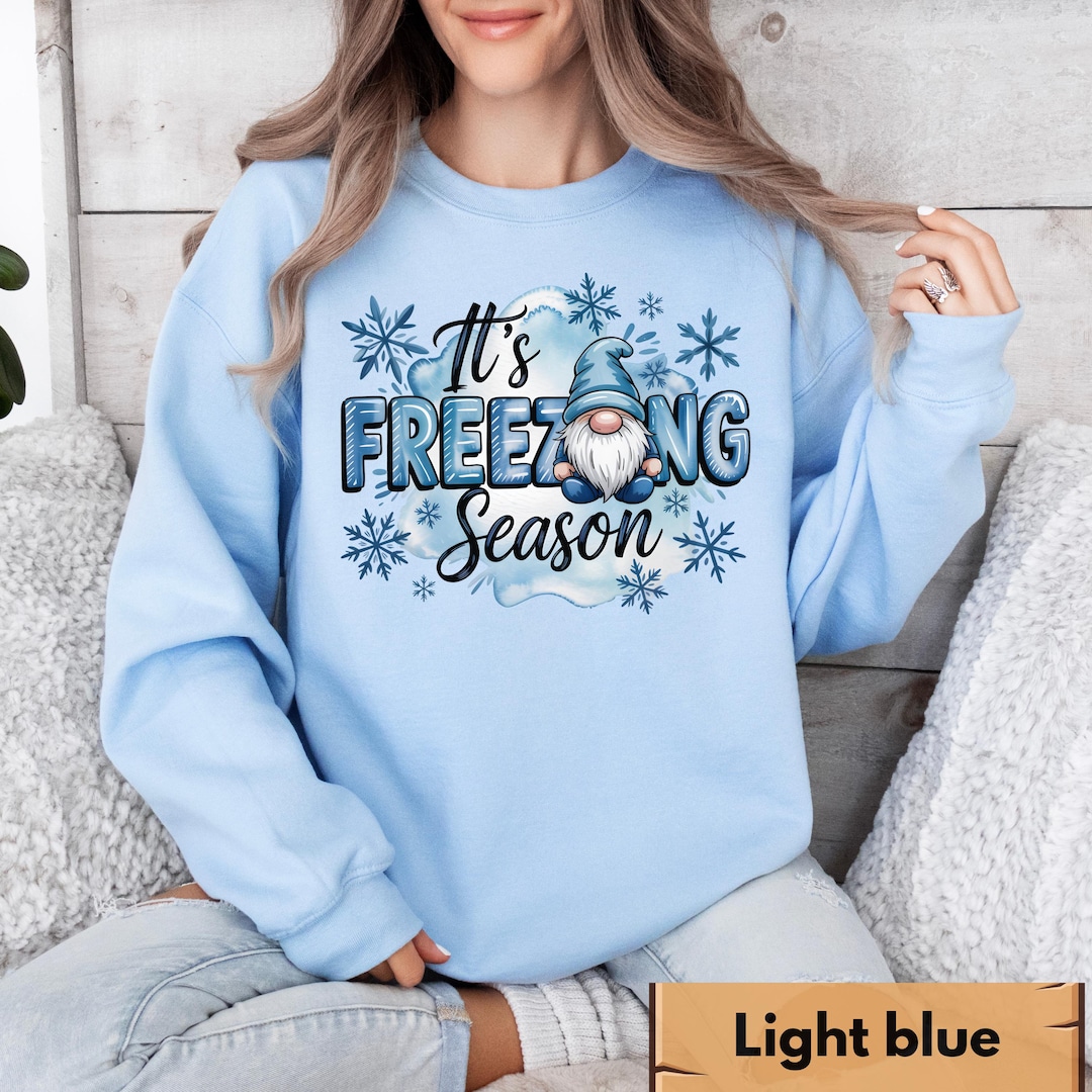 It's Freezing Season Shirt, Cute Sweatshirt, Winter Sweatshirt, Holiday ...