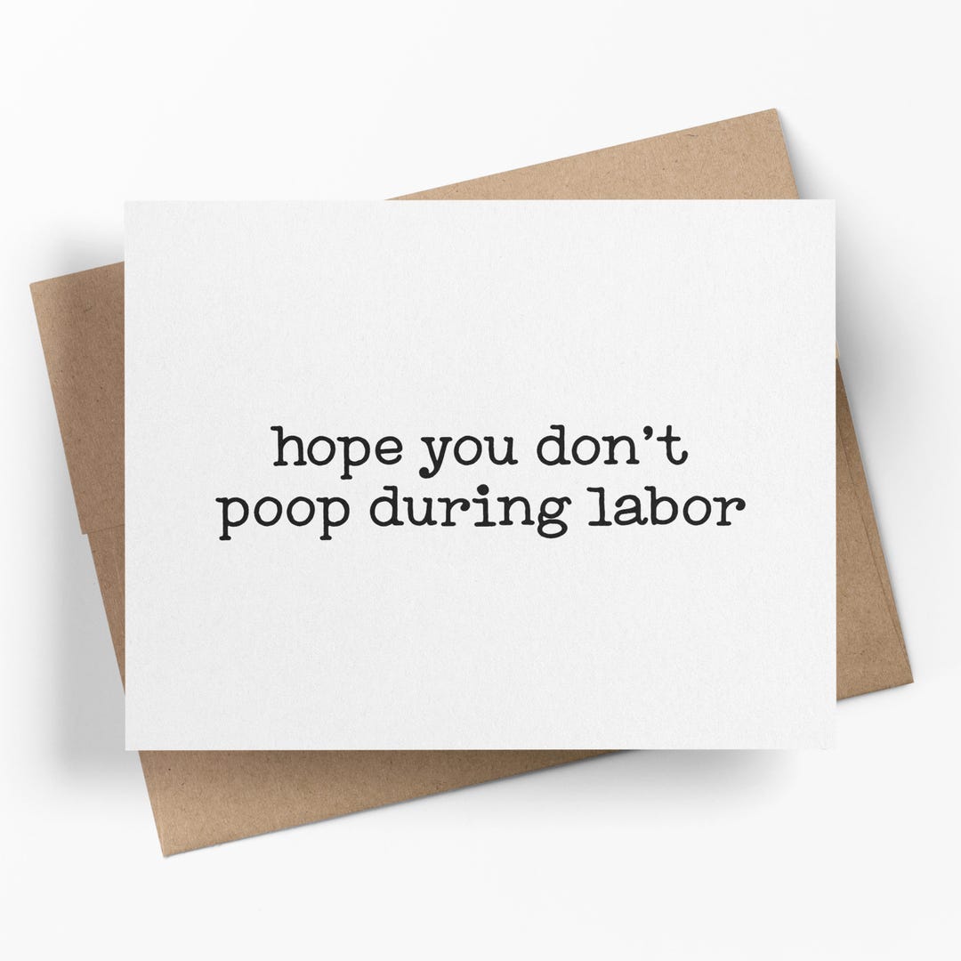 Hope You Don’t Poop During Labor | Funny Baby Shower Greeting Card ...