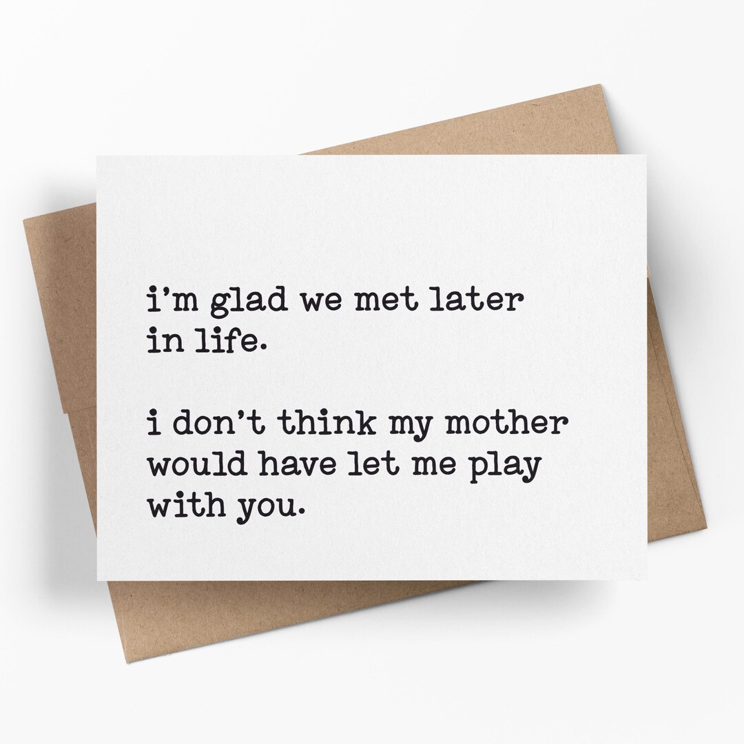 I’m Glad We Met Later in Life | Funny Greeting Card | Best Friend Card ...