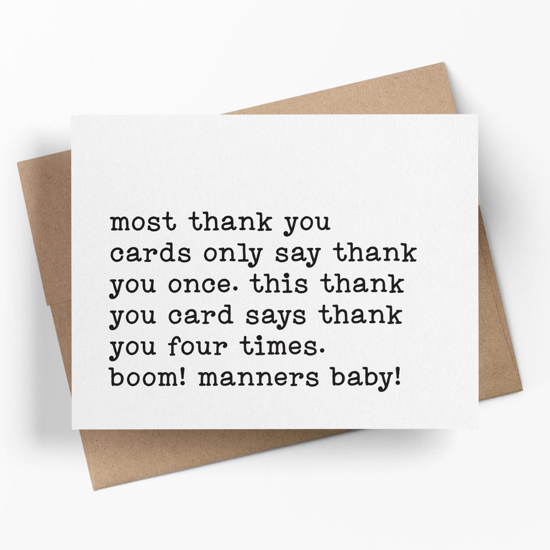 This Thank You Card Says Thank You Four Times Boom Manners Baby | Funny ...