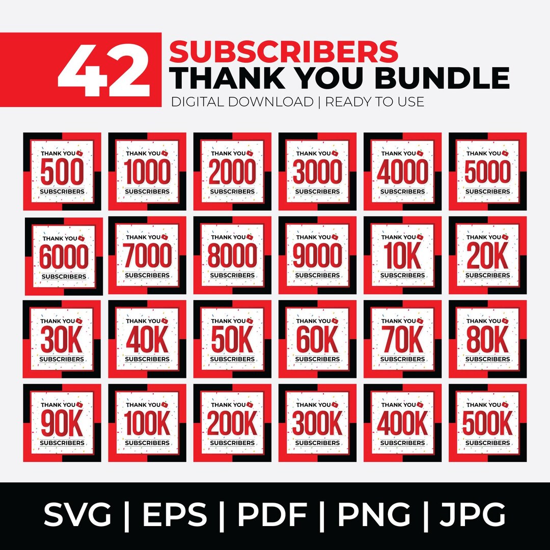 42 Subscriber Milestone Bundle, Thank You Templates for 500 to 9M ...