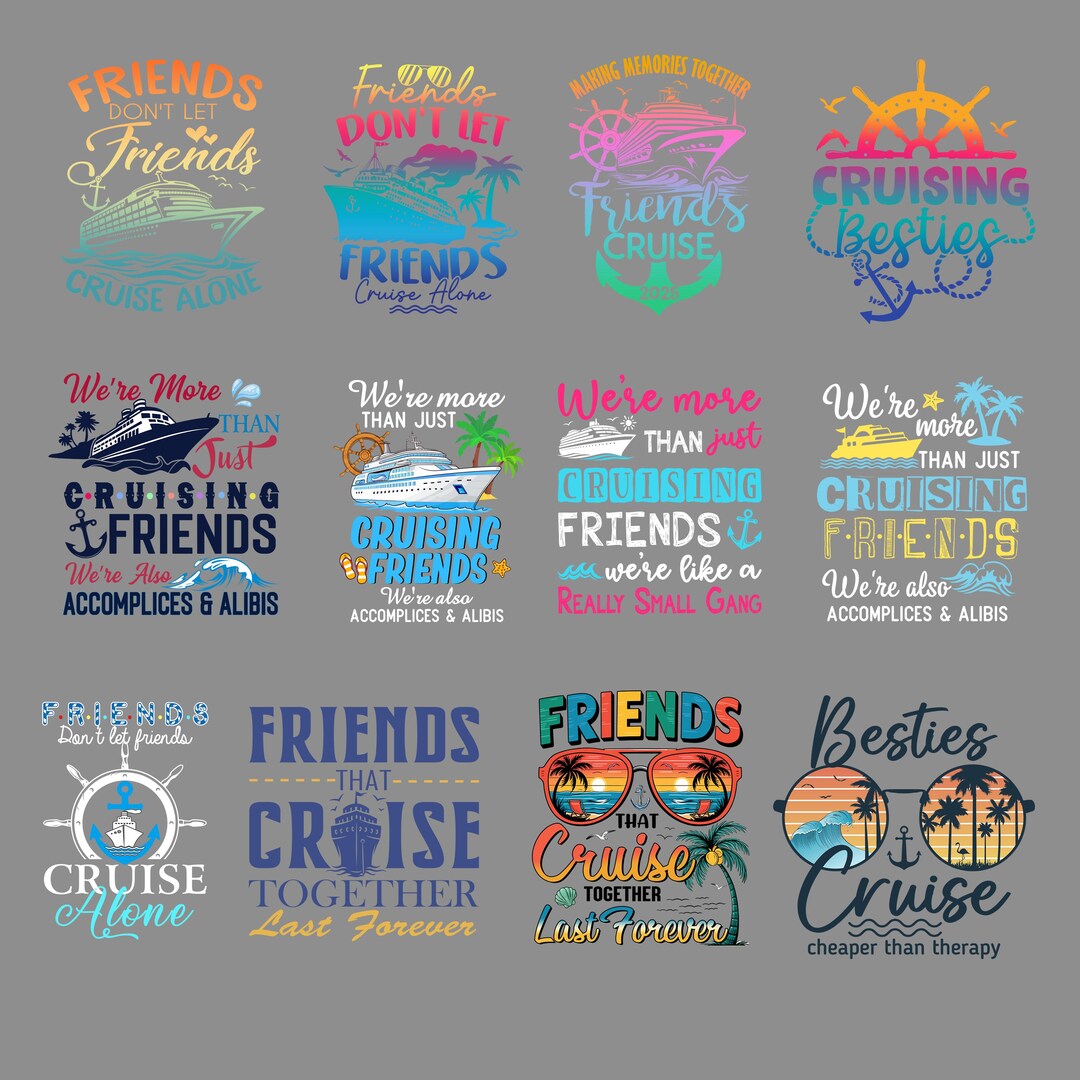 12 PNG Friends That Cruise Together Last Forever, We Are More Just ...