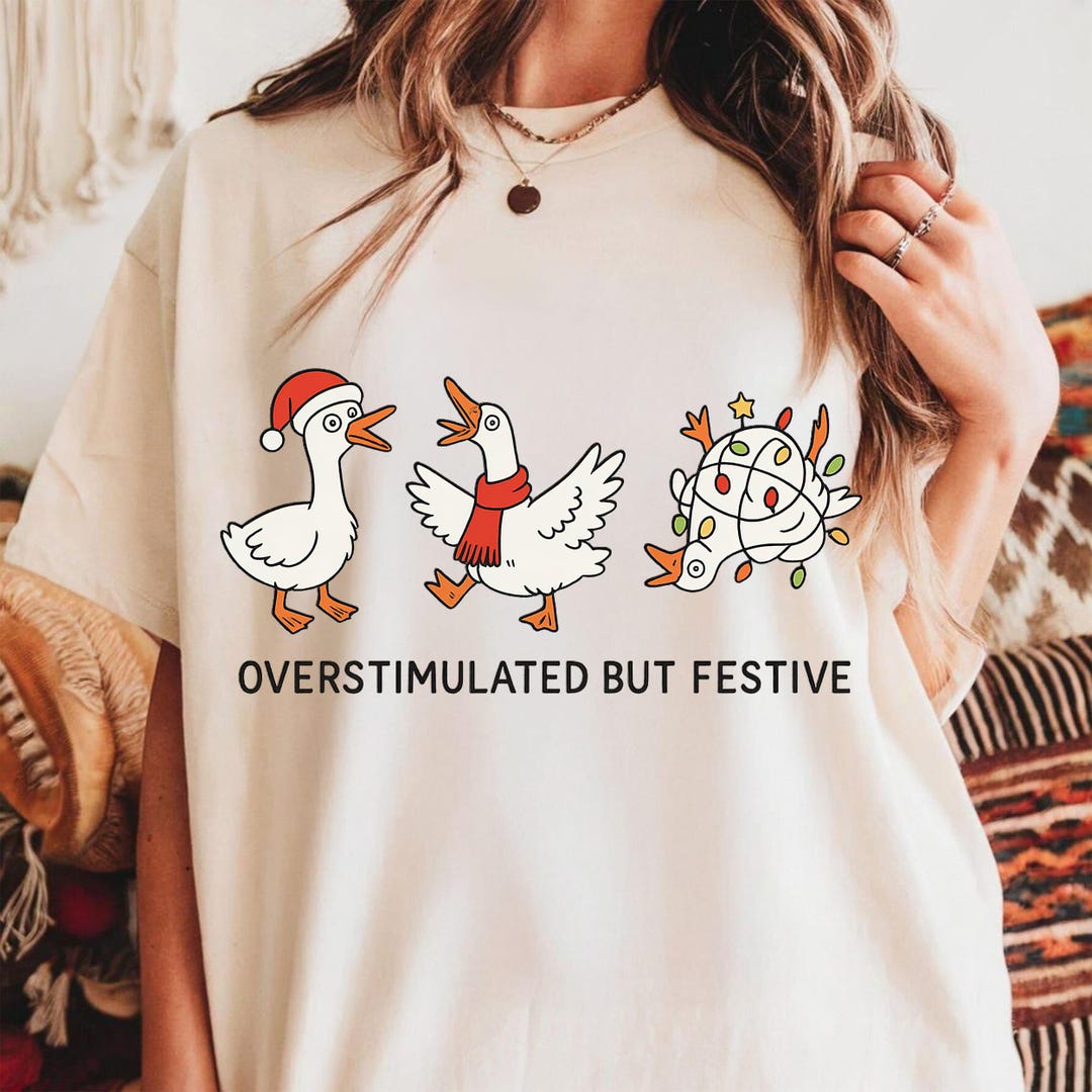 Overstimulated but Festive PNG | Funny Christmas Goose Design | Holiday ...
