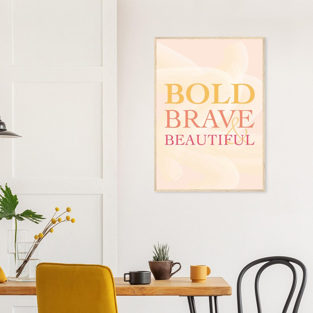Bold Brave Beautiful Wall Art | Inspirational Quote Poster | Nursery ...