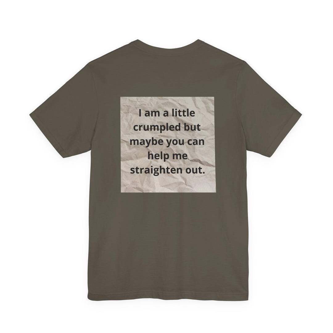 T-shirt With Text Crumpled Paper Quote T-shirt | I Am a Little Crumpled ...