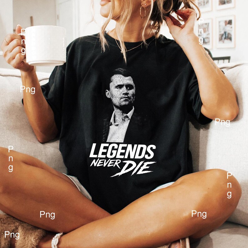 Charlie Kirk PNG, Legends Never Die Digital Download, Patriotic ...