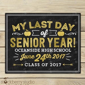 Last Day of Senior Year Sign Printable - Last Day of High School ...