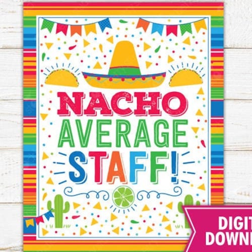 Nacho Average Employee Sign Printable Staff Fiesta Sign Fiesta - Etsy