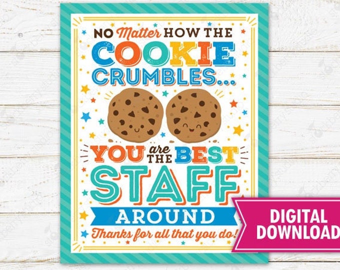 Cookie Thank You Sign Printable No Matter How the Cookie Crumble ...