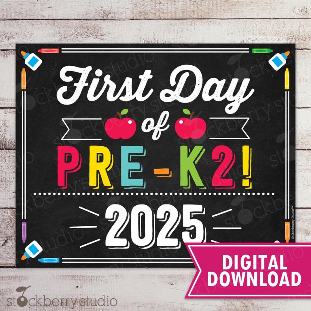 First Day of Pre K2 Sign 1st Day of School Printable First Day of ...