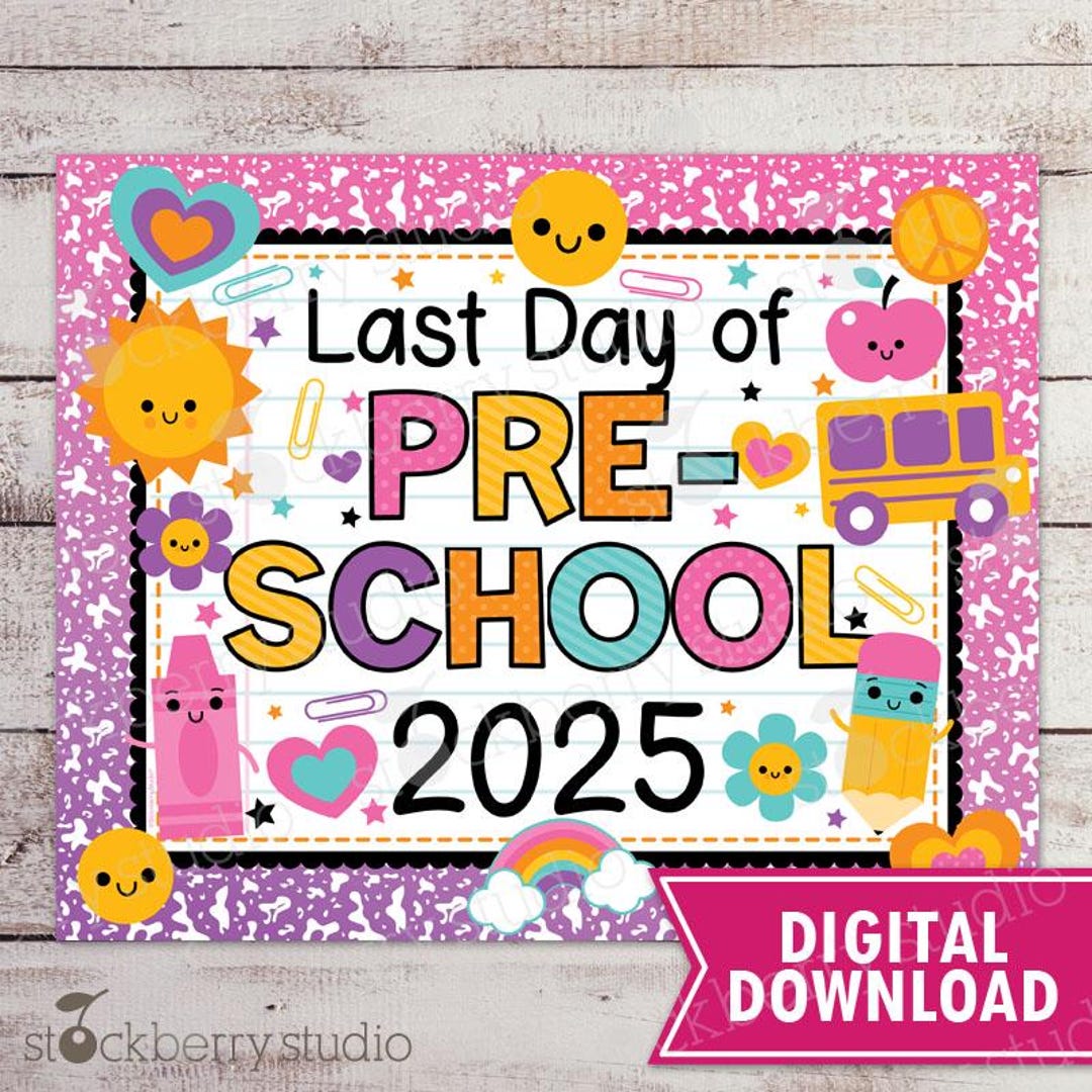 Girl Last Day of Preschool Sign Last Day of School Printable Last Day ...