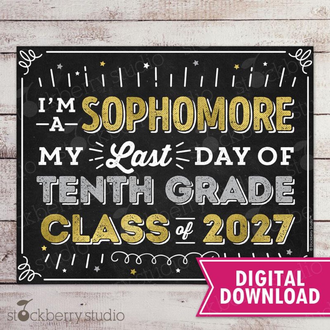 Last Day of Sophomore Year Sign Last Day of 10th Grade Sign Class of ...