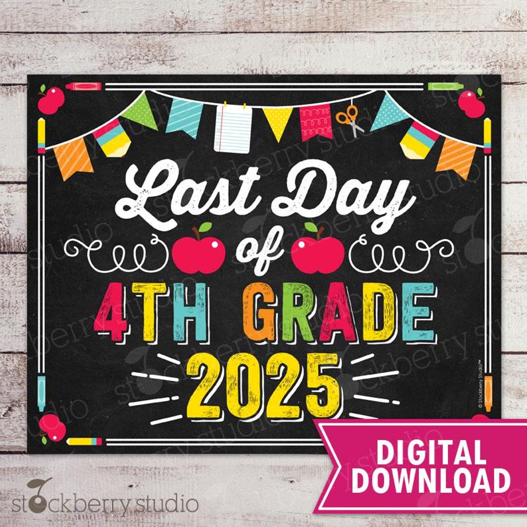 Last Day of 4th Grade Sign Last Day of School Printable Photo Props ...