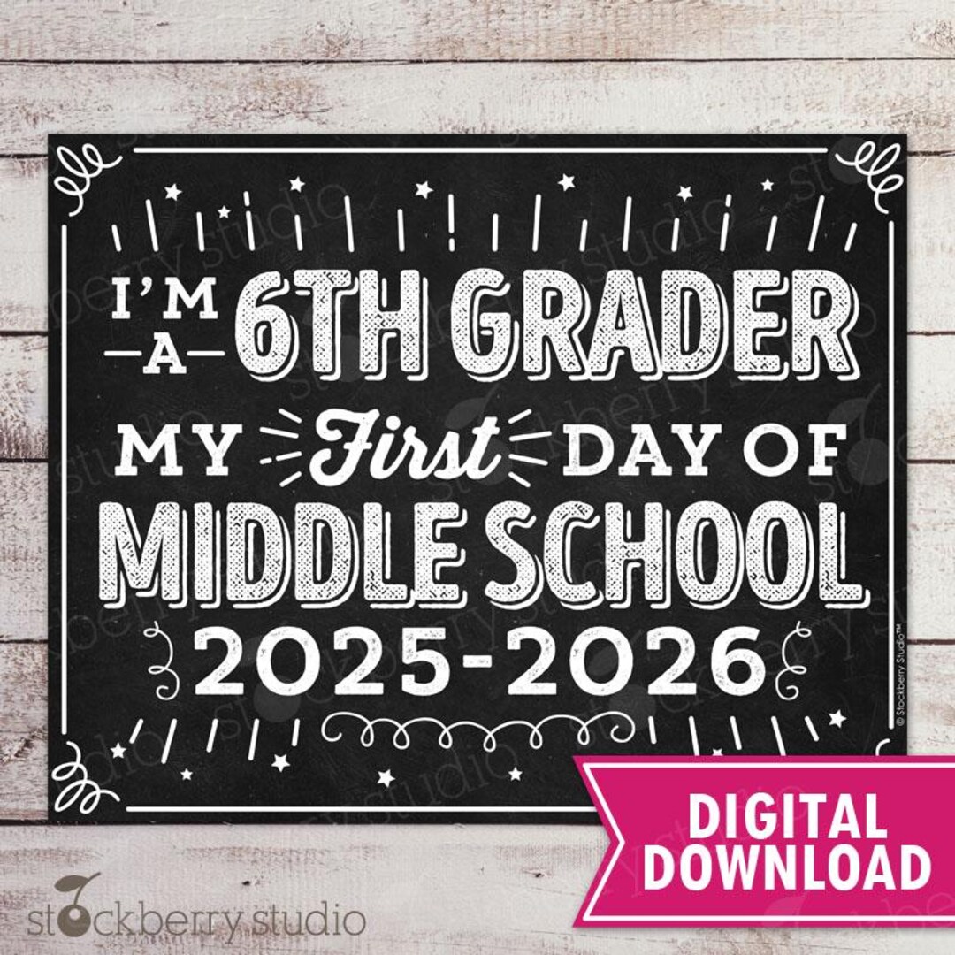 First Day of 6th Grade Sign First Day of Middle School Sign Printable ...