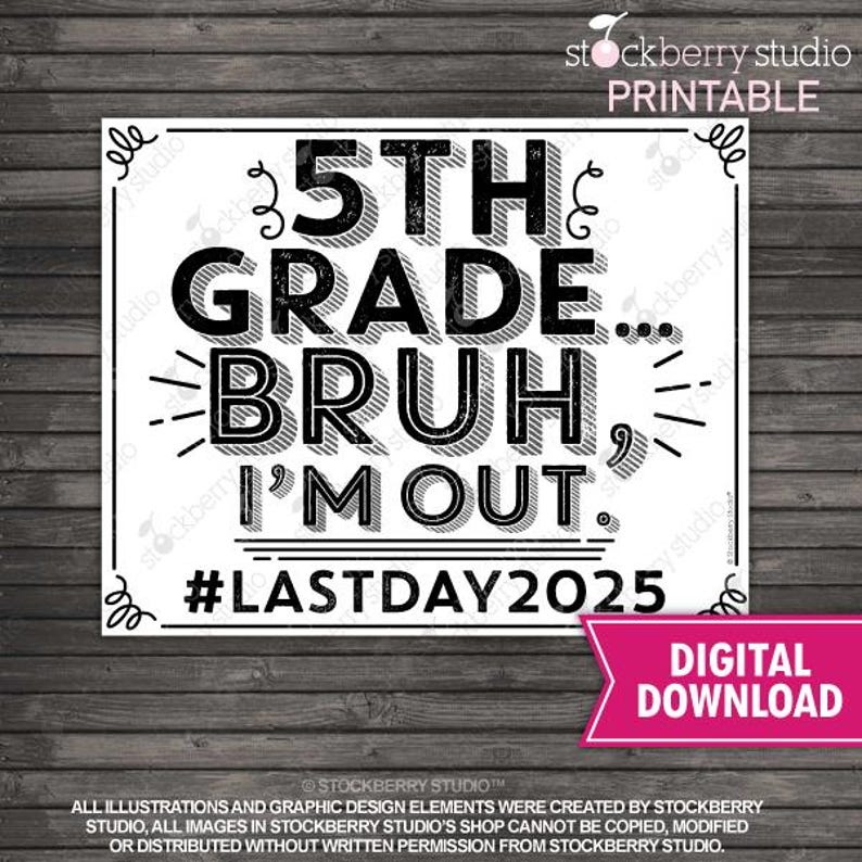 Last Day of 5th Grade Sign Printable Bruh 2025 Last Day Fifth Grade ...