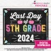 Girl Last Day of 5th Grade Sign Last Day of School Printable Photo ...