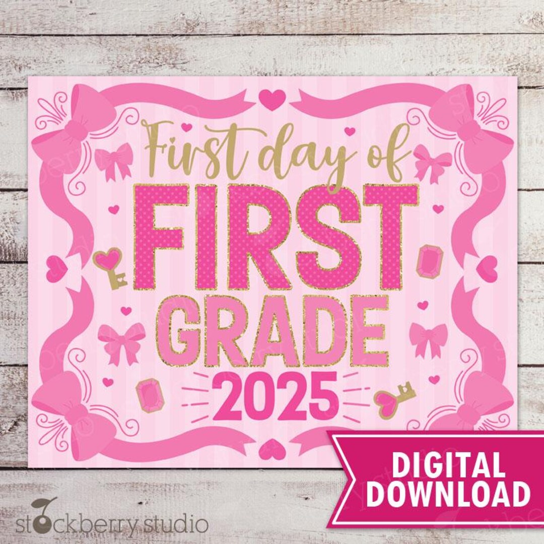Bow First Day of 1st Grade Sign Girl First Day of School Printable ...