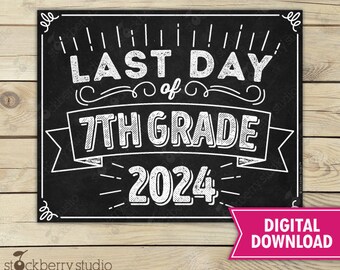 Last Day of 7th Grade Sign Instant Download Print Yourself, Last Day of ...