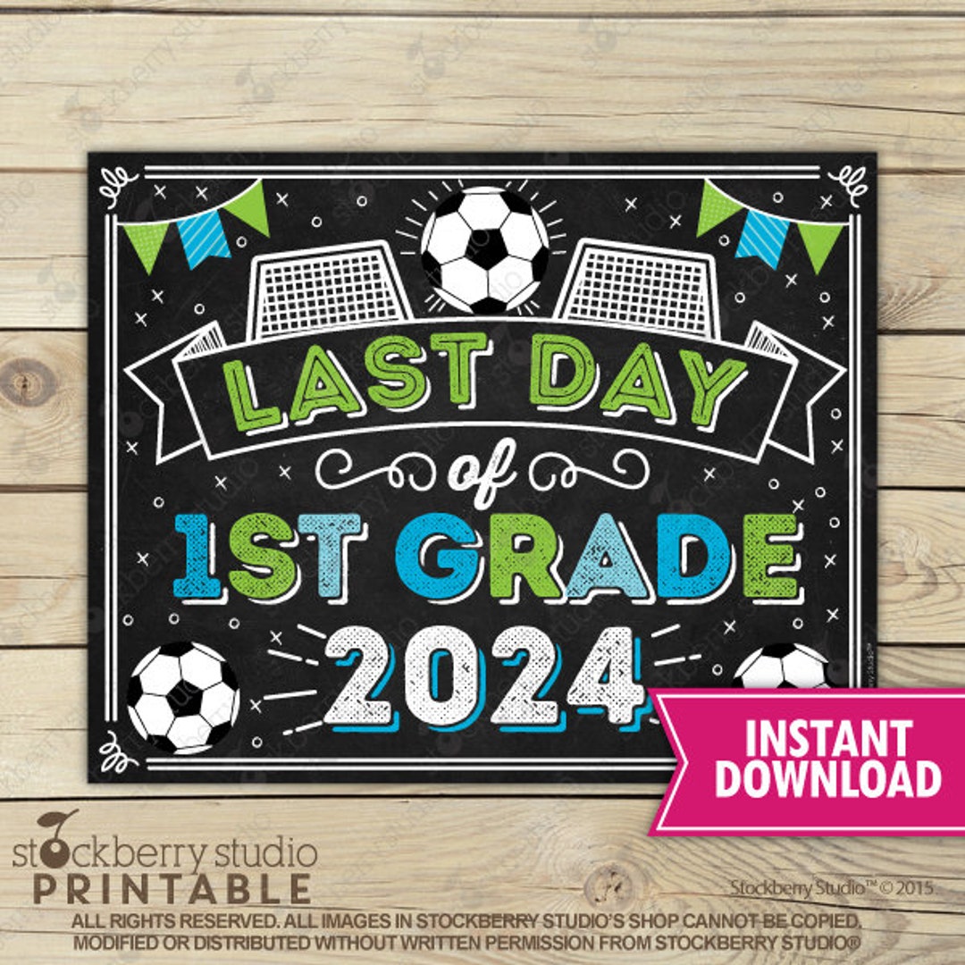 Soccer Last Day of 1st Grade Sign Instant Download Boy Last Day of ...