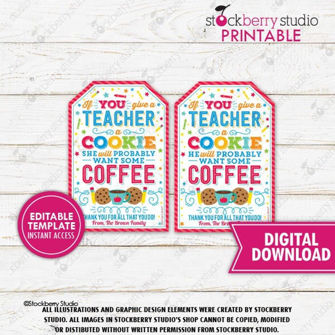Teacher Coffee Cookie Tag If You Give A Teacher A Cookie Teacher ...