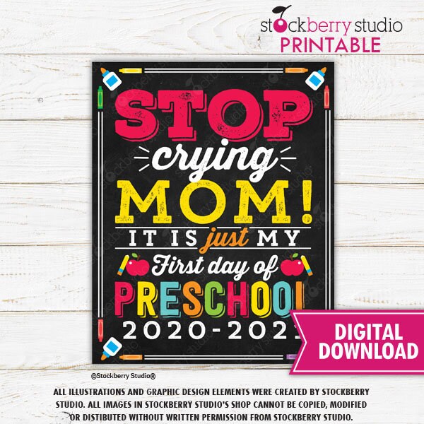 Stop Crying Mom Sign Printable First Day of Preschool Sign | Etsy