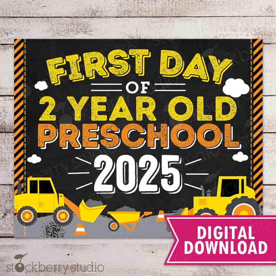 Construction First Day of 2 Year Old Preschool Sign Instant Download ...