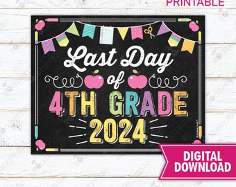 Last Day of Fourth Grade Sign Instant Download Print Yourself, Last Day ...