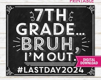 Last Day of 7th Grade Printable Peace Out 7th Grade Chalkboard Sign ...