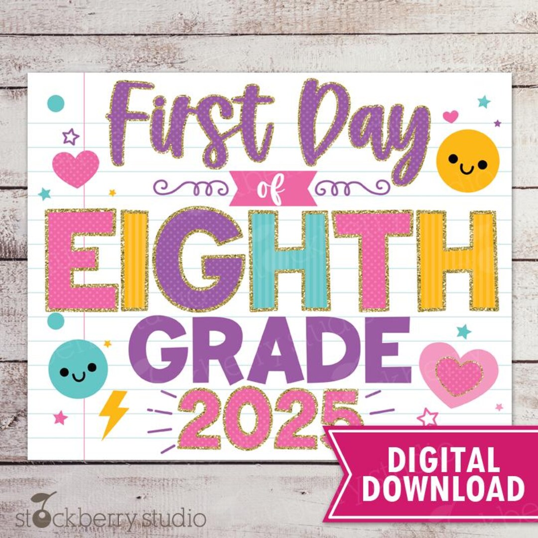 First Day of 8th Grade Sign Girl First Day of Eighth Grade Printable ...