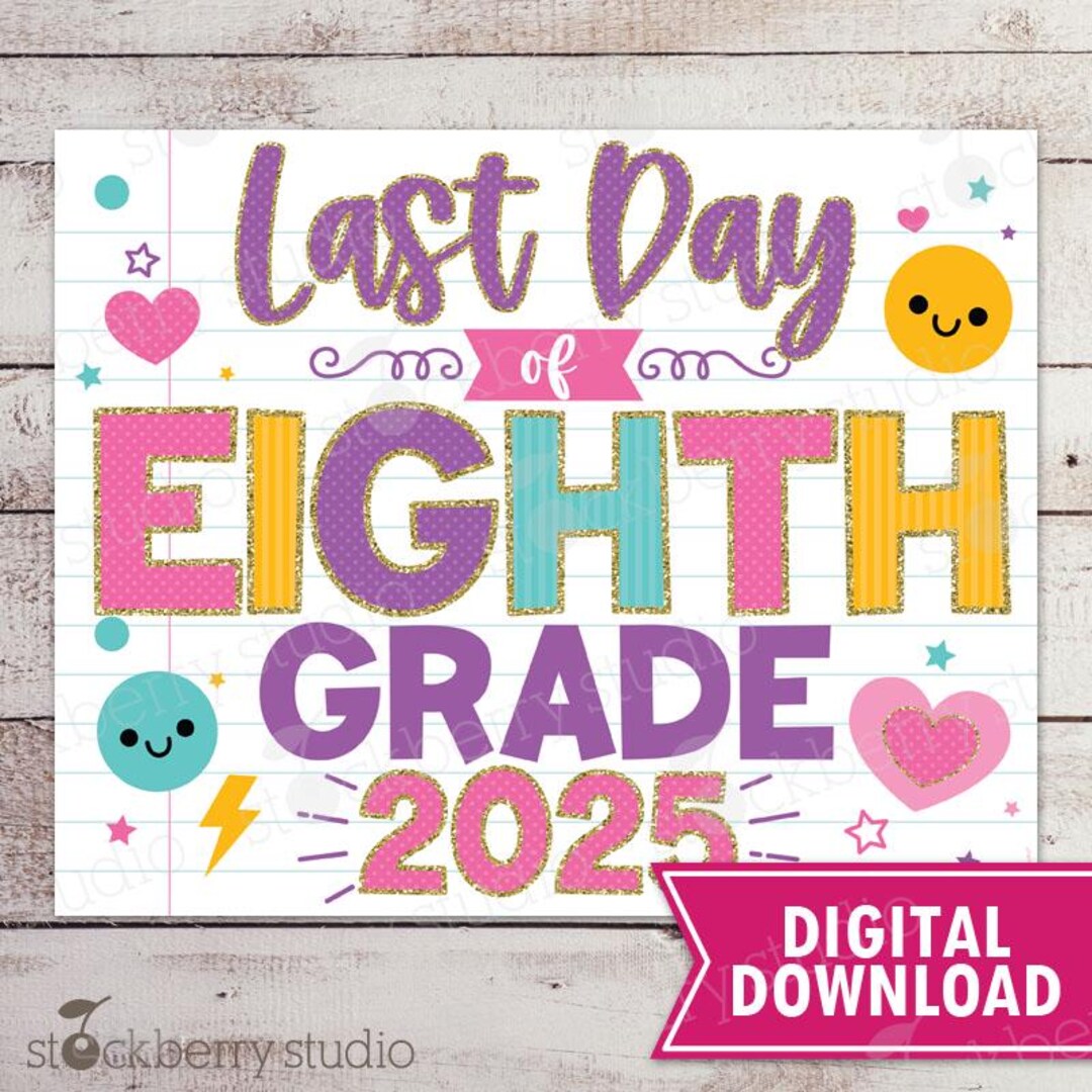 Last Day of 8th Grade Sign Girl Last Day of School Sign Printable Pink ...