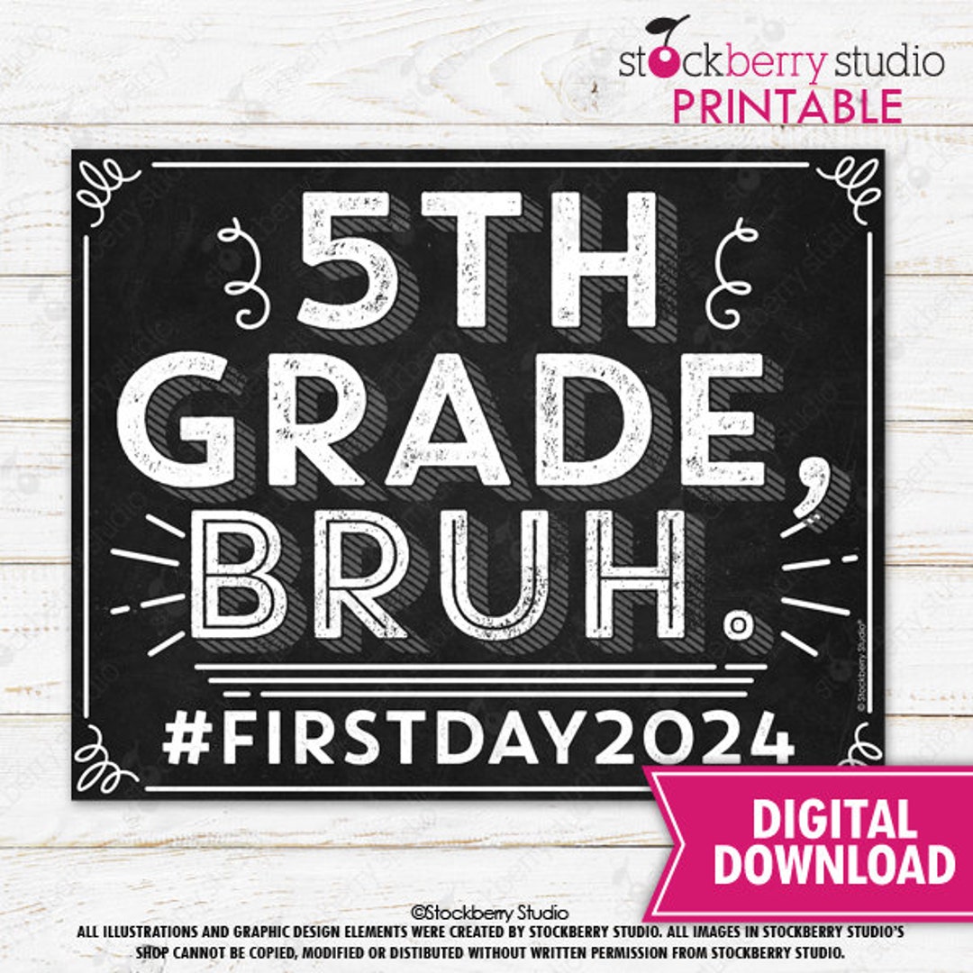 1st Day of 5th Grade Sign Printable Bruh 2024 First Day Fifth Grade ...