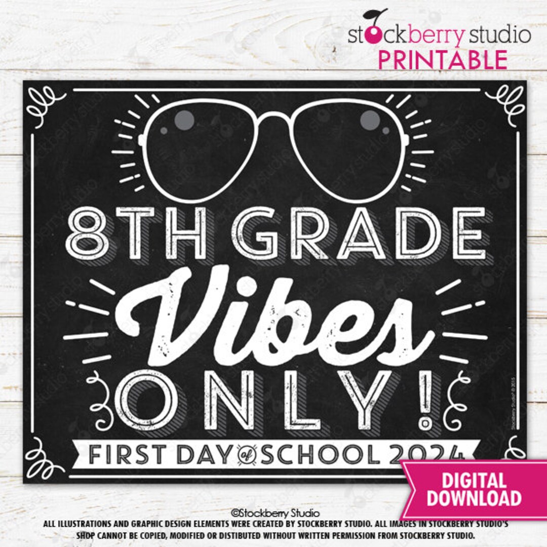 First Day of 8th Grade Sign Printable 8th Grade Vibes Only 2024 First ...