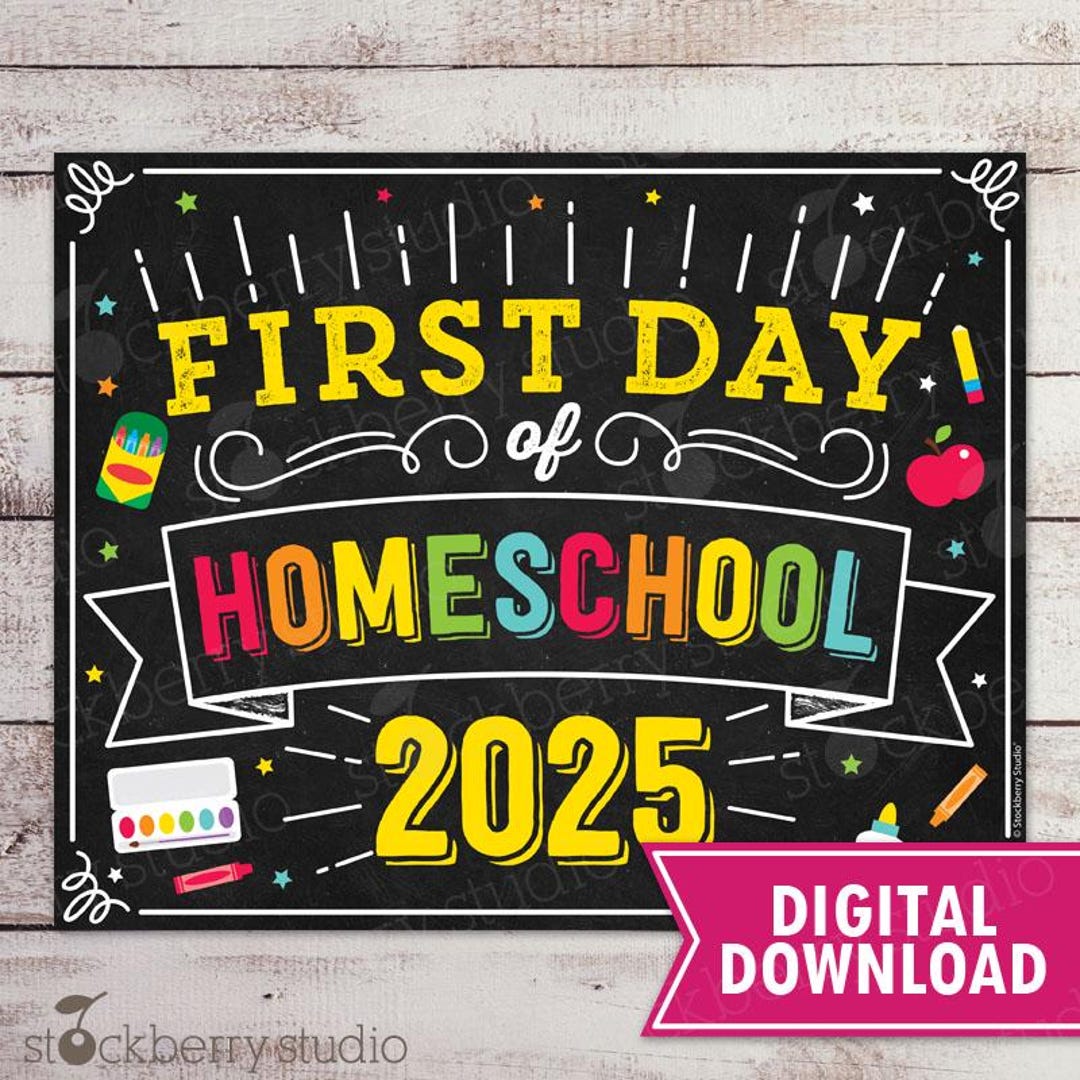 First Day of Homeschool Sign First Day of School Sign Printable Back to ...