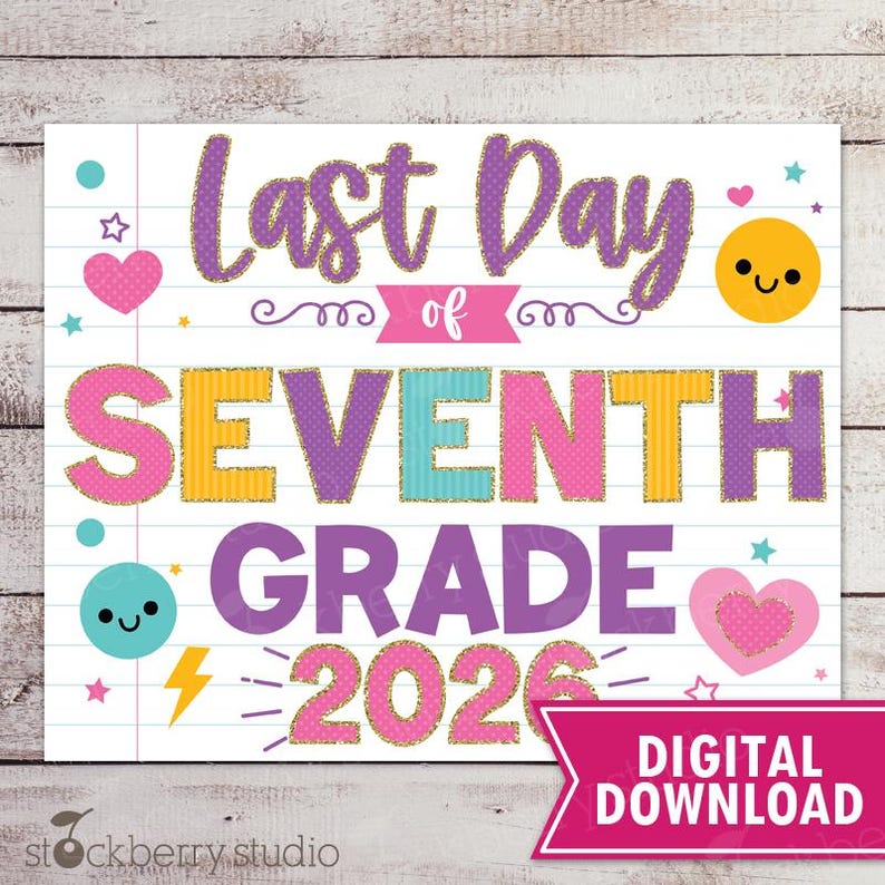 Girl Last Day of 7th Grade Sign Last Day of School Sign Printable Last ...