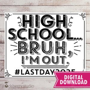 Last Day of 12th Grade Sign Printable Bruh 2025 Last Day Senior Year ...