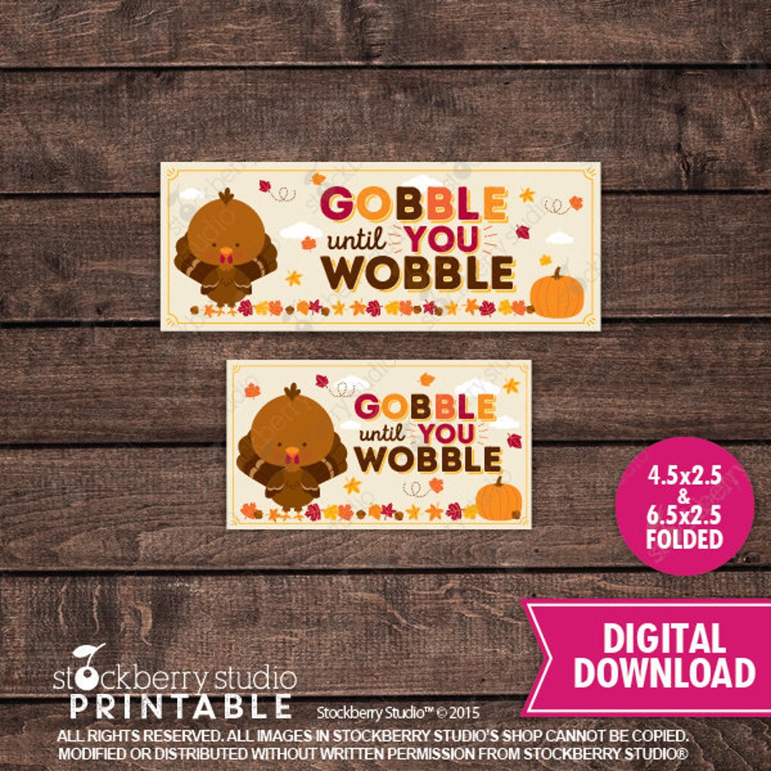 Gobble Until You Wobble Treat Bag Topper Thanksgiving Goodies Topper ...