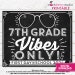 First Day of 7th Grade Sign Printable 7th Grade Vibes Only 2024 First ...