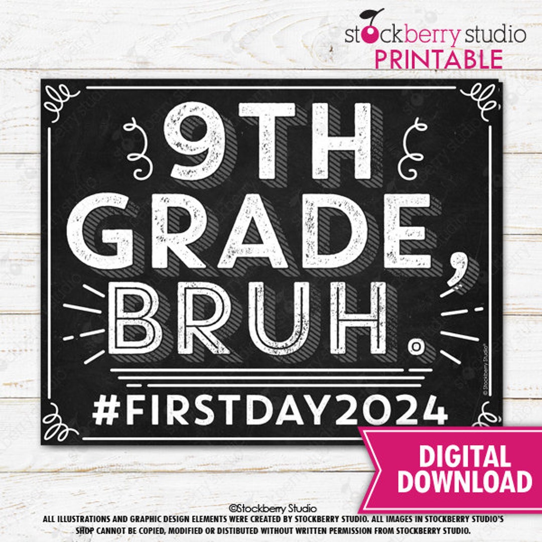 1st Day of 9th Grade Sign Printable Bruh 2024 First Day Ninth Grade ...