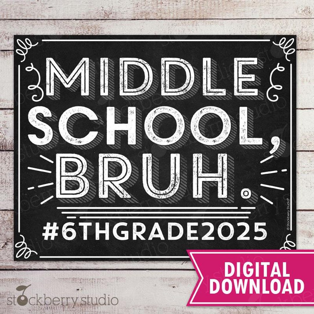 Last Day of Middle School Sign Printable Bruh 2025 8th Grade Eighth ...